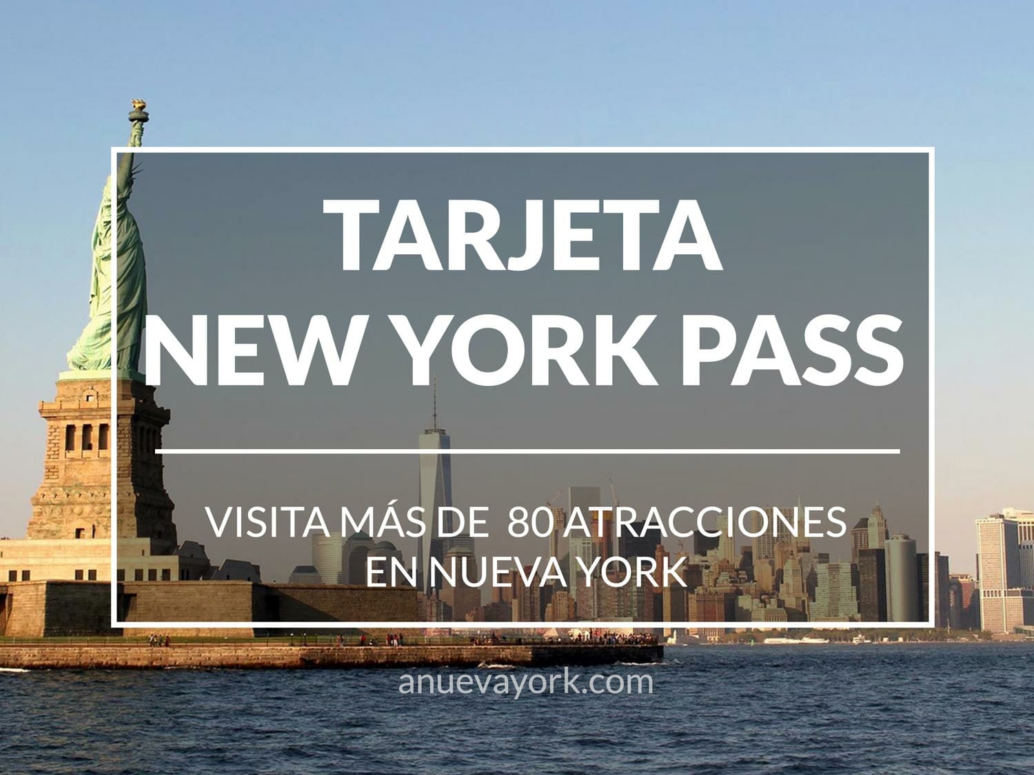 New York Pass, la tarjeta para ahorrar en Nueva York (2017)
